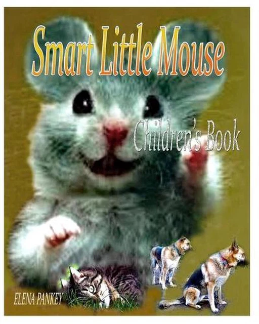 SMART LITTLE MOUSE. Children's book by Elena Pankey (English) Paperback ...