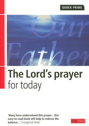 LORD'S PRAYER FOR today, The,Derek Prime EUR 4,21 - PicClick FR