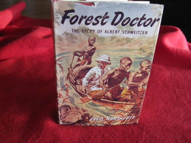 FOREST DOCTOR - Story of ALBERT SCHWEITZER ~ Cecil Northcott Vintage ...