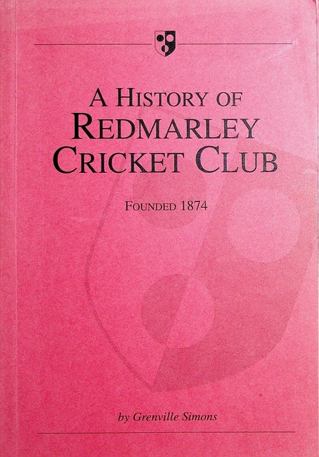 A HISTORY OF Redmarley Cricket Club - Fondé en 1874 Simons ...