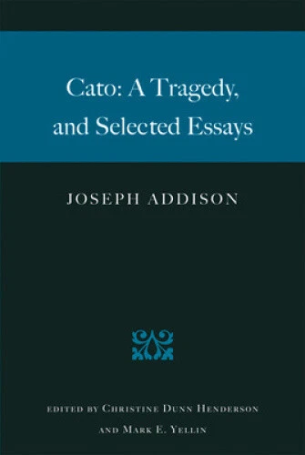CATO: A TRAGEDY, and Selected Essays by Joseph Addison EUR 17,44 ...