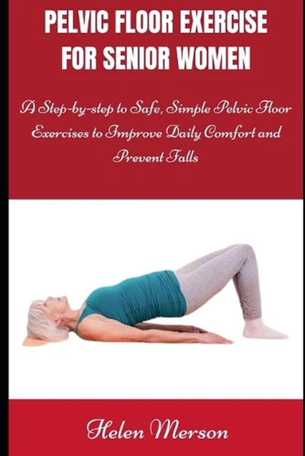 PELVIC FLOOR EXERCISE for Women: A Step-by-Step Guide to Regain Control, Enhance £19.32 ...