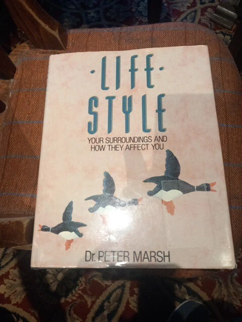 LIFE STYLE: YOUR Surroundings and How They Affect You Dr Peter Marsh ...