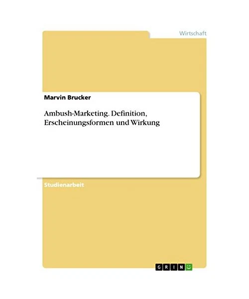 AMBUSH-MARKETING. DEFINITION, ERSCHEINUNGSFORMEN und Wirkung, Marvin ...
