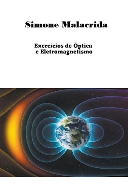 EXERCCIOS DE PTICA e Eletromagnetismo by Simone Malacrida Paperback Book $17.90 - PicClick AU