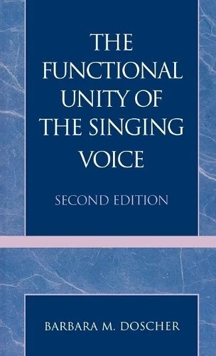 BARBARA DOSCHER THE Functional Unity of the Singing Voice (Relié) EUR ...