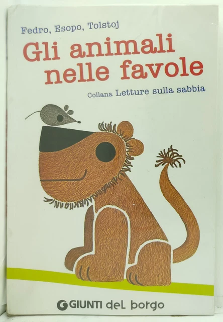 GLI ANIMALI NELLE favole. Fedro, Esopo Tolstoj. Giunti, 2011 EUR 6,00 ...