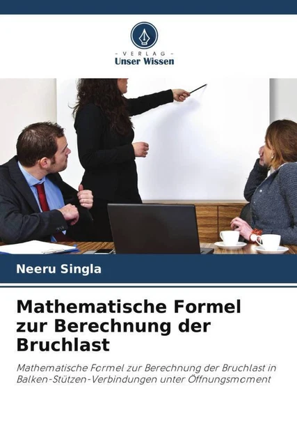 MATHEMATISCHE FORMEL ZUR Berechnung der Bruchlast Neeru Singla ... MATHEMATISCHE FORMEL ZUR Berechnung der Bruchlast Neeru Singla ...
