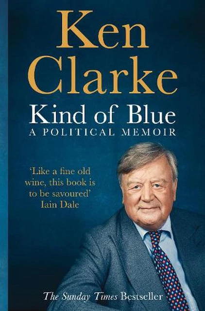 KIND OF BLUE: A Political Memoir by Ken Clarke (English) Paperback Book ...