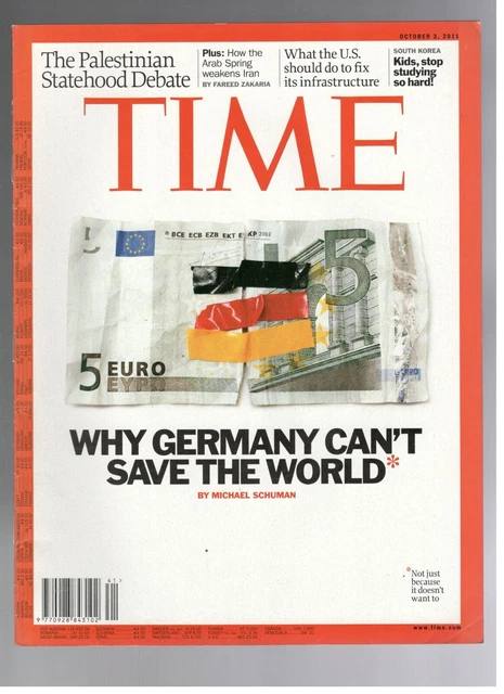 WHY GERMANY CAN'T Save the World Time Magazine October 3, 2011 The ...
