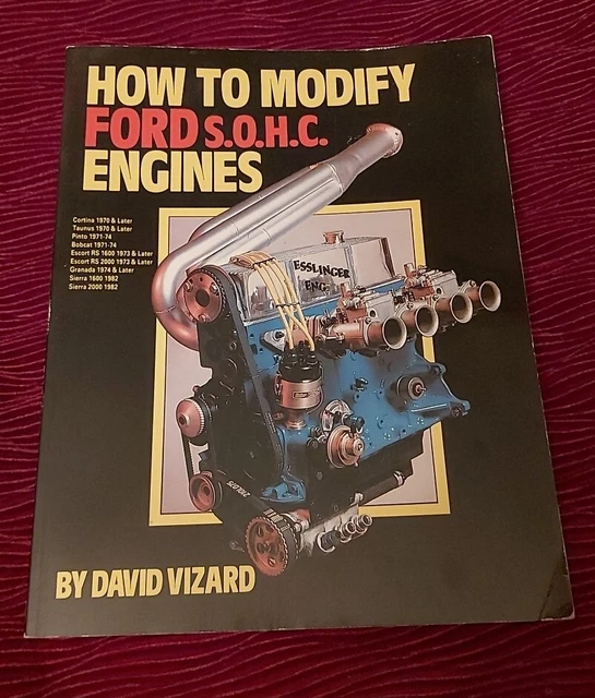 HOW TO MODIFY Ford Sohc Engines,David Vizard,Escort Mexico,Rs2000,Pinto ...