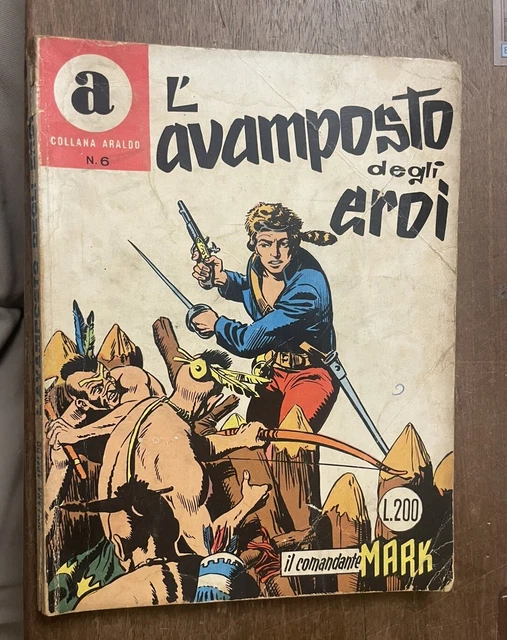 IL COMANDANTE MARK N. 6 L'AVAMPOSTO DEGLI EROI Collana Araldo Febbraio ...