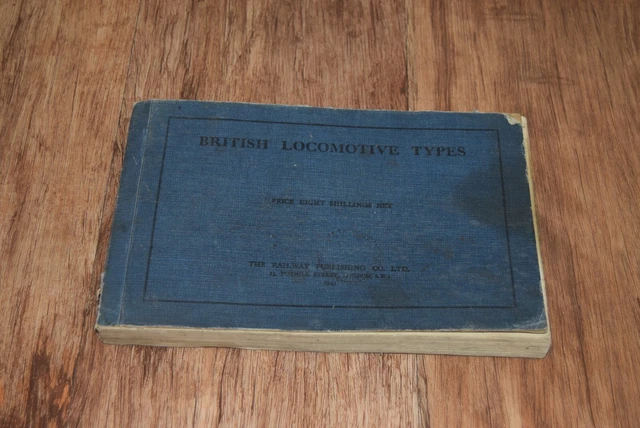 BRITISH LOCOMOTIVE TYPES BOOK 1943 Rail Train loco history book RARE £ ...