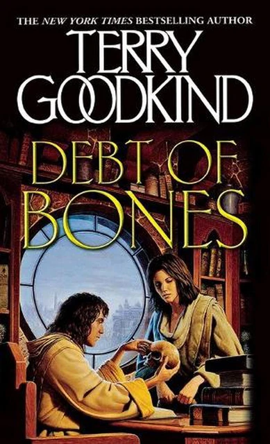 DEBT OF BONES: A Sword of Truth roman préquel de Terry Goodkind ...