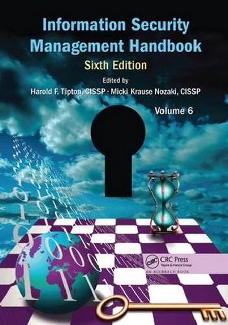 INFORMATION SECURITY MANAGEMENT Handbook, Volume 6 by Harold F. Tipton ...