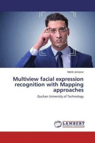 QUCHAN UNIV 4972 Multiview Facial Expression Recognition with Mapping Approaches £45.87 ...