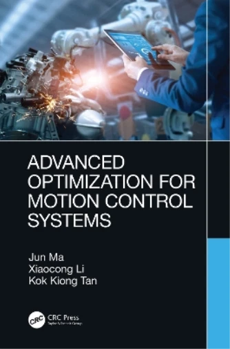KOK KIONG TAN Xiaocong Advanced Optimization for Motion Contr ...