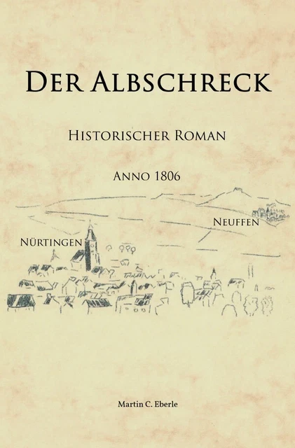 DER ALBSCHRECK HISTORISCHER Roman Martin C. Eberle Taschenbuch 288 S ...