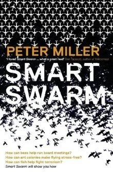 SMART SWARM: USING Animal Behaviour to Organise Our World ... | Livre ...