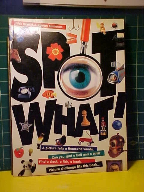 SPOT WHAT! BY Nick Bryant and Rowan Summers - 2001 Activity Book ...