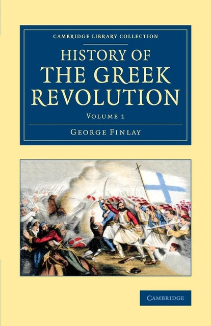 HISTORY OF THE Greek Revolution by George Finlay (English) Paperback ...