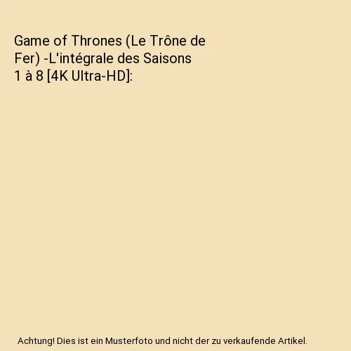 GAME OF THRONES (Le Trône de Fer) -L'intégrale des Saisons 1 à 8 [4K ...