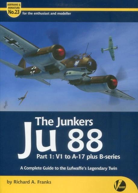 THE JUNKERS JU 88 Part 1 - Valiant Wings - Airframe & Miniature 23 ...