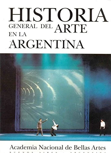 HISTORIA GENERAL DEL Arte En Argentina 9 (Spanish Edition), Academia ...