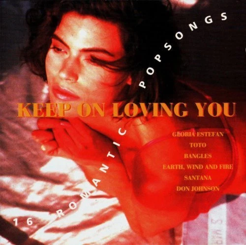 KEEP ON LOVING you-16 romantic Popsongs (Sony) [CD] REO Speedwagon ...