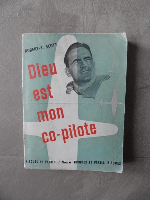 LIVRE AVIATION / Dieu Est Mon Co -Pilote / Robert. L. Scott / 1953 EUR ...