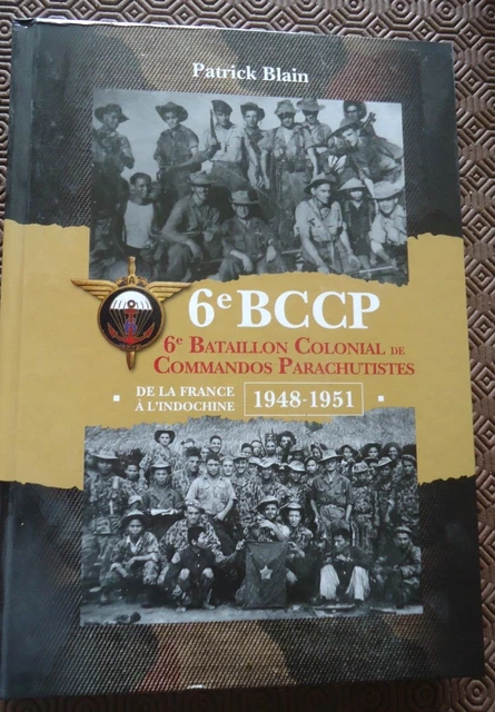 LIVRE 6E BATAILLON colonial de commando parachutiste de Patrick Blain ...