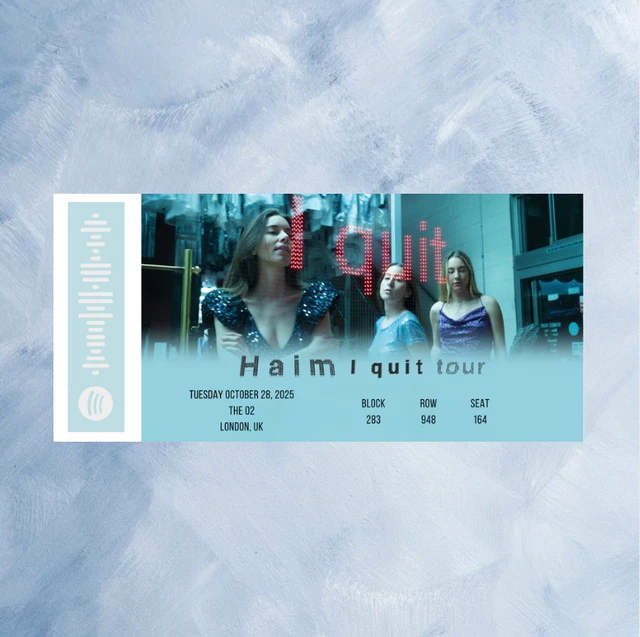 HAIM - I Quit World Tour 2025 - Customisable Souvenir Tickets, Merch £4 ...