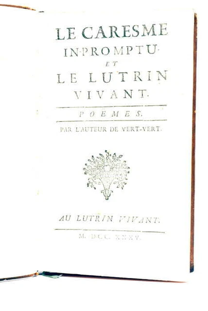 LE CARESME IN-PROMPTU et le Lutrin vivant. Poemes par l'auteur de ver ...