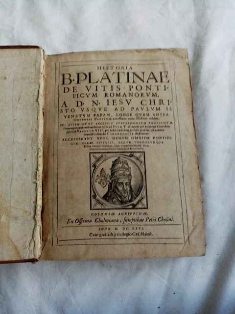 LIVRE ANCIEN-HISTORIA B. Platinae De Vitis Pont. Rom. A.D.N. Jesu ...