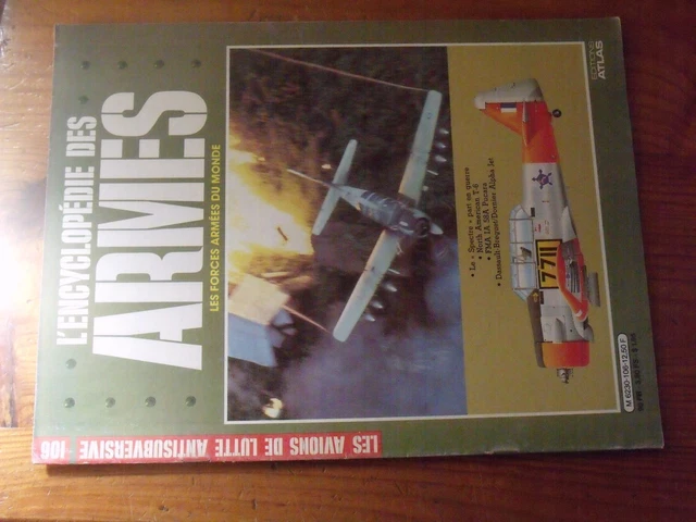 L'ENCYCLOPEDIE DES Armes N°106 Les avions de lutte antisubversive EUR 4 ...