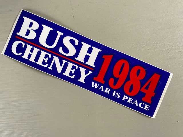 VINTAGE GEORGE BUSH Dick Cheney 1984 War is Peace Presidential Bumper ...