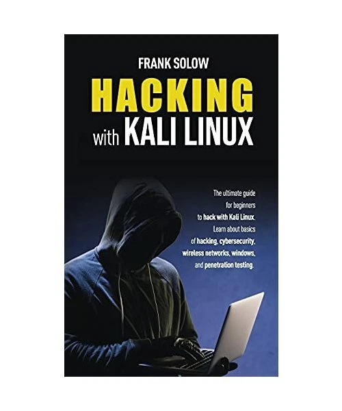 Hacking With Kali Linux The Ultimate Guide For Beginners To Hack With 1617