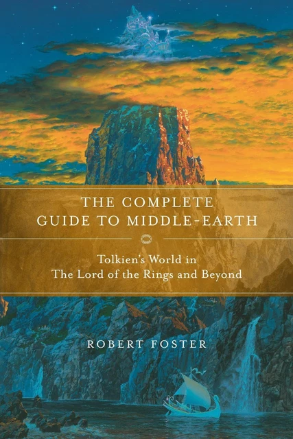 THE COMPLETE GUIDE to Middle-earth: Tolkien's World in The Lord of the ...