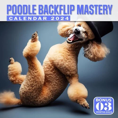 POODLE BACKFLIP MASTERY Calendar 2024 Jan 2024 to Dec 2024 Bonus 3 ... POODLE BACKFLIP MASTERY Calendar 2024 Jan 2024 to Dec 2024 Bonus 3 ...