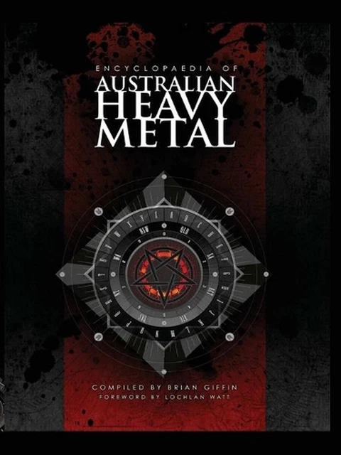 ENCYCLOPAEDIA OF AUSTRALIAN Heavy Metal by Brian Giffin (English ...