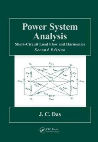 POWER SYSTEM ANALYSIS: Short-Circuit Load Flow and Harmonics, Second ...