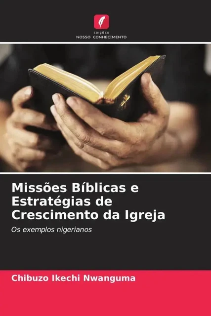 CHIBUZO IKECHI NWANGUMA | Missões Bíblicas e Estratégias de Crescimento ...