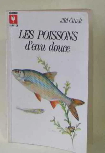 LES POISSONS D'EAU douce | Cihar Jiri | Bon état EUR 16,00 - PicClick FR