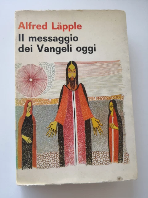 IL MESSAGGIO DEI vangeli oggi-Alfred Lapple-ed.Paoline-1969 2°ed EUR 15 ...