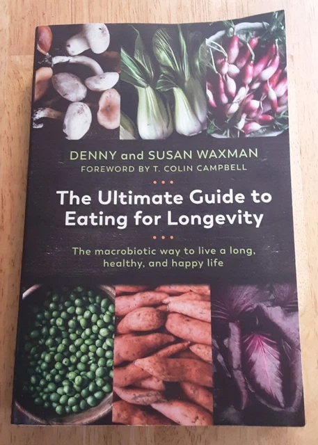 THE ULTIMATE GUIDE To Eating For Longevity, Macrobiotic Way Healthy ...
