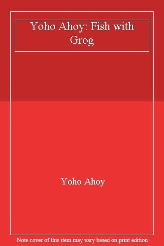YOHO AHOY: FISH with Grog By Yoho Ahoy £3.56 - PicClick UK
