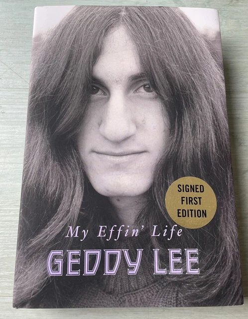 GEDDY LEE MY Effin Life SIGNIERT limitierte Auflage Hardcover 1 ...