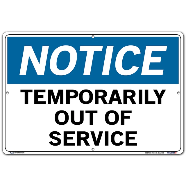 NOTICE SIGN SIGN Message TEMPORARY OUT OF SERVICE Length 0 063 In Width notice-sign-sign-message-temporary-out-of-service-length-0-063-in-width