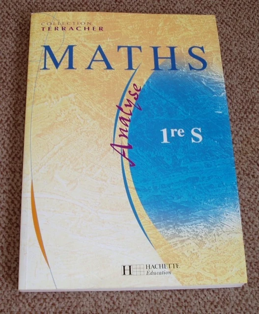 LIVRE MANUEL MATH maths 2001 TERRACHER ferachoglou 1ère S première S ...