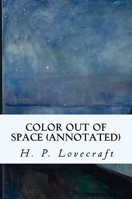 COLOR OUT OF Space (annoté) par H P Lovecraft - Nouvelle copie ...